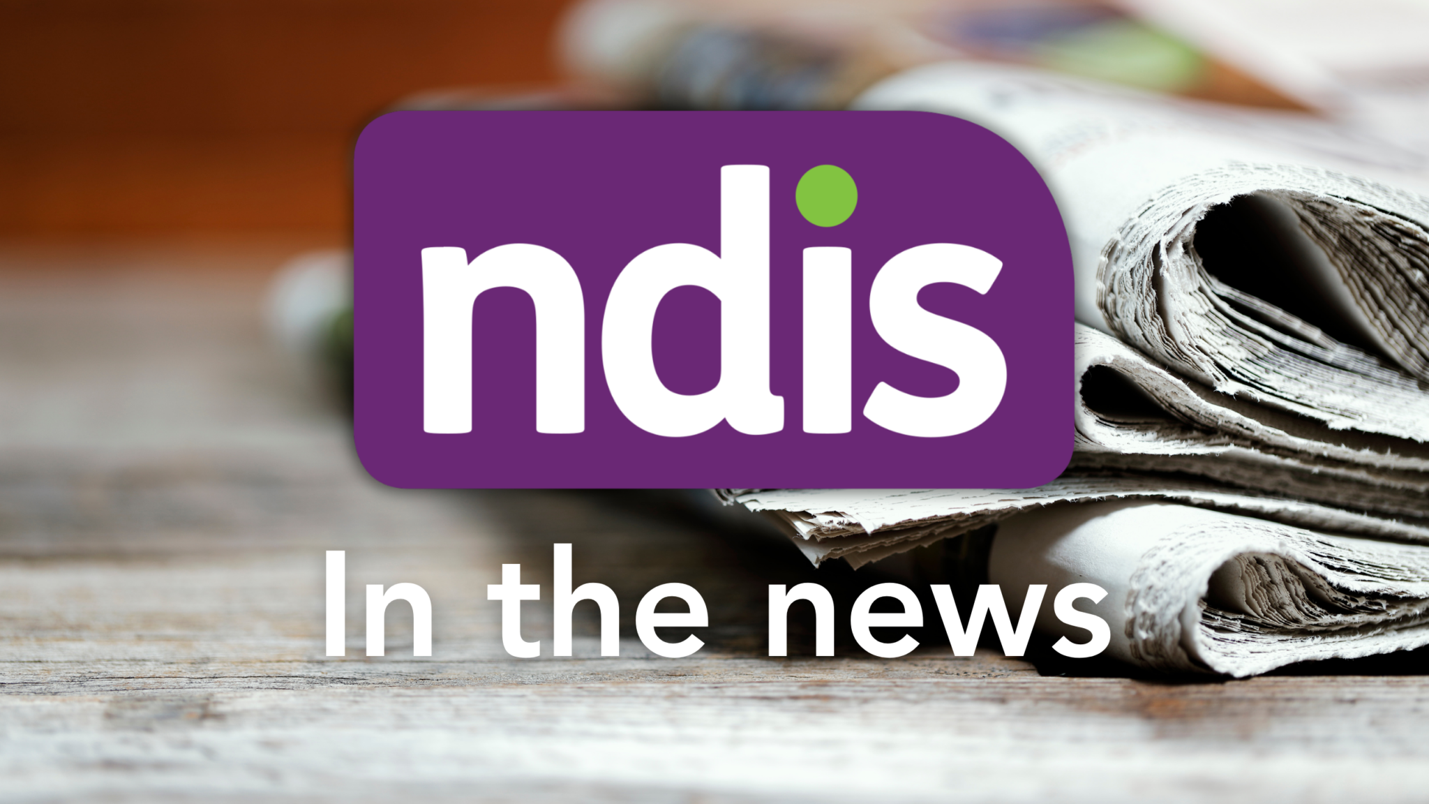 Unpacking the latest NDIS news and what it means - Amicus Community ...